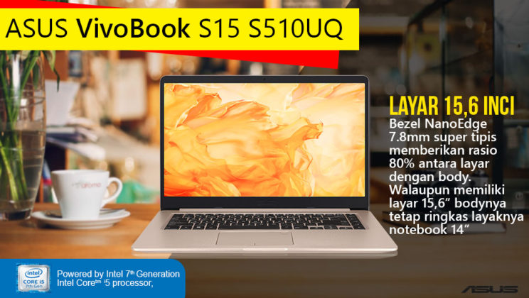 Inilah Alasan Kenapa Vivobook S15 S510 Adalah Laptop Terbaik di Harga Rp 9 jutaan | Ciungtips™