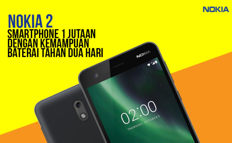 Nokia 2, Smartphone Terbaik 1 Jutaan dengan Kemampuan Baterai Tahan Dua ...